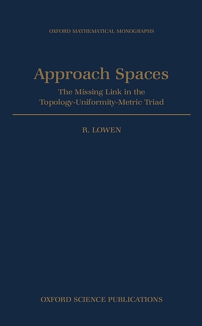Approach spaces : the missing link in the topology-uniformity-metric triad | WorldCat.org