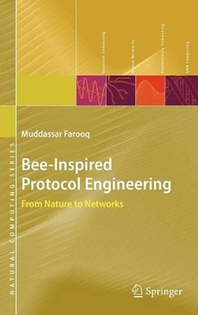 Bee-inspired protocol engineering : from nature to networks | WorldCat.org