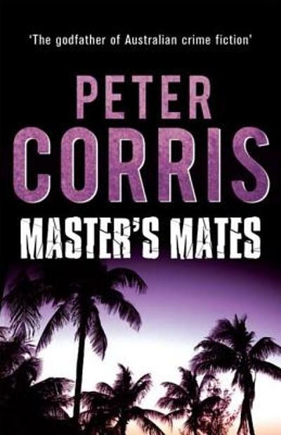 Master's mates : a Cliff Hardy novel | WorldCat.org