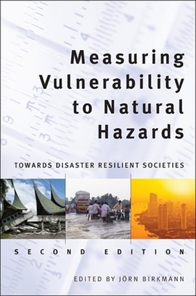 Measuring vulnerability to natural hazards : towards disaster resilient ...