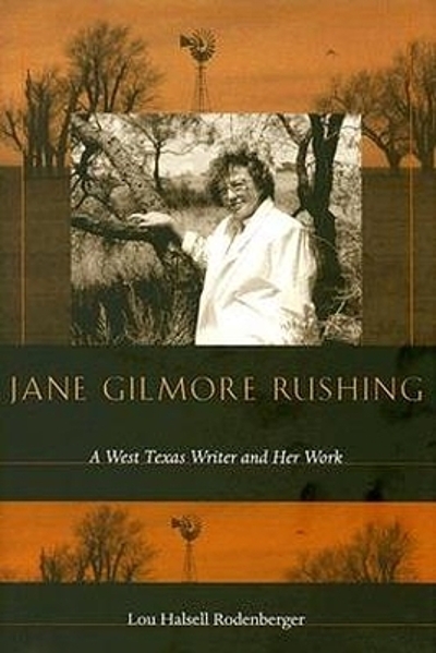 Jane Gilmore Rushing : a West Texas writer and her work | WorldCat.org