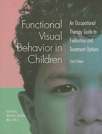 Functional visual behavior in children : an occupational therapy guide ...