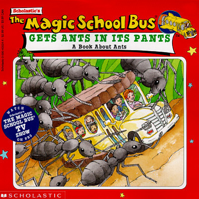 The Magic School Bus Gets Ants in Its Pants : A Book About Ants: Magic ...