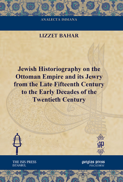 Jewish Historiography on the Ottoman Empire and Its Jewry from the Late ...