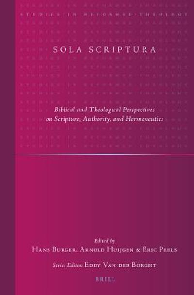 Sola Scriptura : biblical and theological perspectives on scripture ...