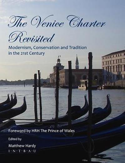 The Venice Charter revisited : modernism, conservation and tradition in ...