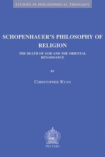 Schopenhauer's philosophy of religion : the death of God and the ...