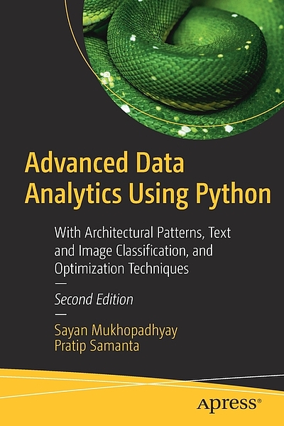 Advanced data analytics using Python : with architectural patterns, text and image ...