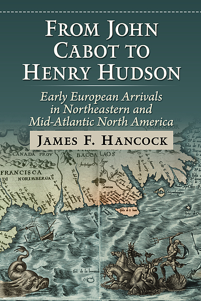 From John Cabot to Henry Hudson : early European arrivals in ...