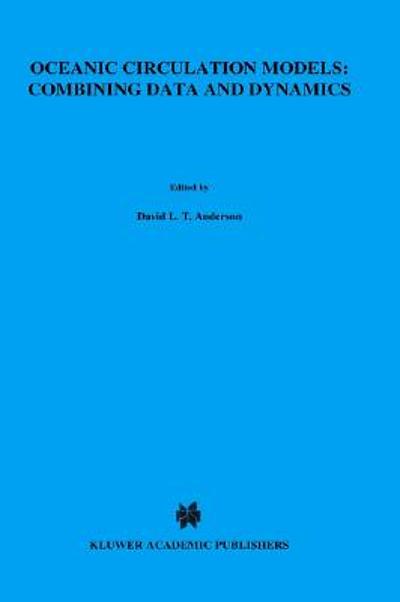 Oceanic circulation models : combining data and dynamics | WorldCat.org