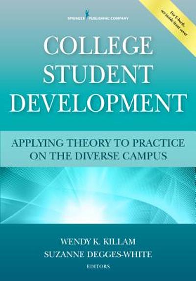College Student Development Applying Theory to Practice on the Diverse ...