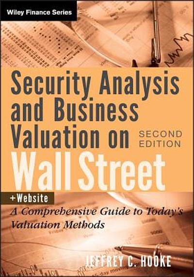 Security analysis and business valuation on Wall Street : a ...