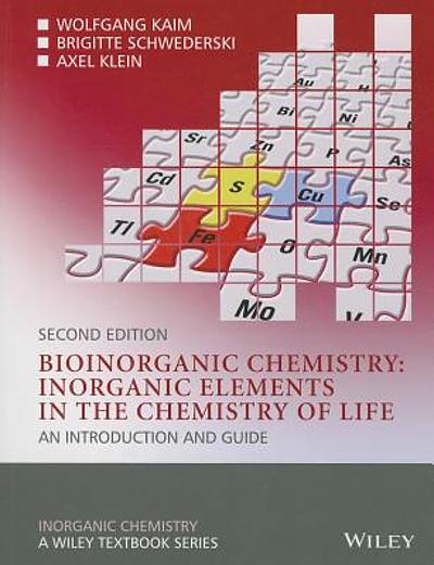 Bioinorganic chemistry : inorganic elements in the chemistry of life ...