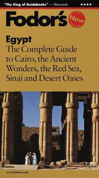 Fodor's Egypt : the complete guide to Cairo, the ancient wonders, the ...