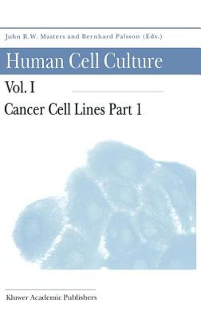Human Cell Culture : Cancer Cell Lines Part 1 | WorldCat.org