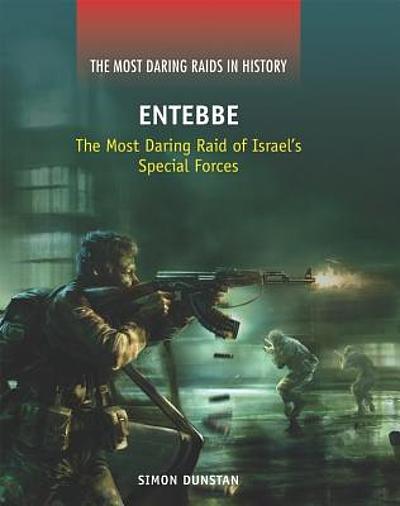 Entebbe : the most daring raid of Israel's special forces | WorldCat.org