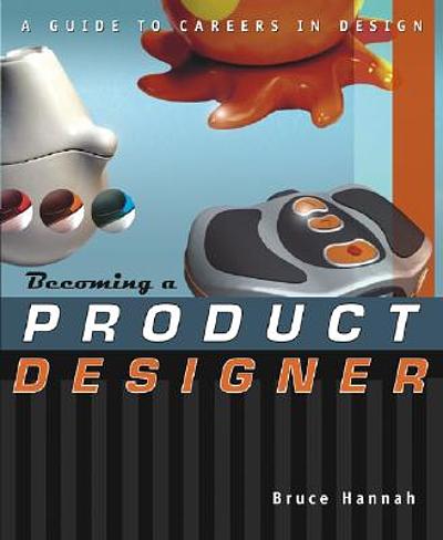 Becoming a product designer : a guide to careers in design | WorldCat.org