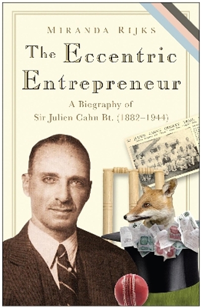The eccentric entrepreneur : a biography of Sir Julien Cahn (1882-1944 ...