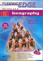 The leading edge VCE units 3 & 4 : Geography (Book, 2007) [WorldCat.org]