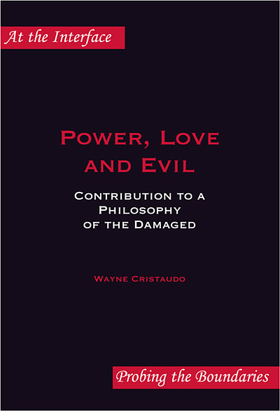 Power, love and evil : contribution to a philosophy of the damaged ...