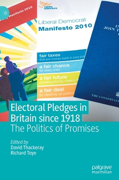 Electoral pledges in Britain since 1918 : the politics of promises ...