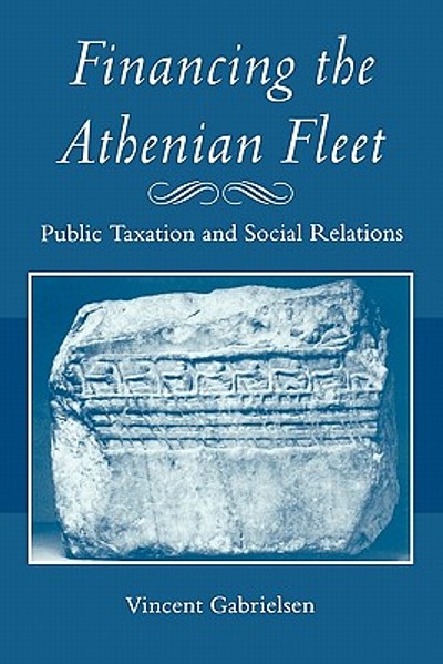 Financing the Athenian fleet : public taxation and social relations ...