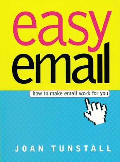 Easy email : how to make email work for you | WorldCat.org