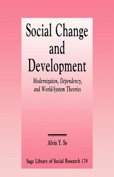 Social change and development : modernization, dependency, and world ...