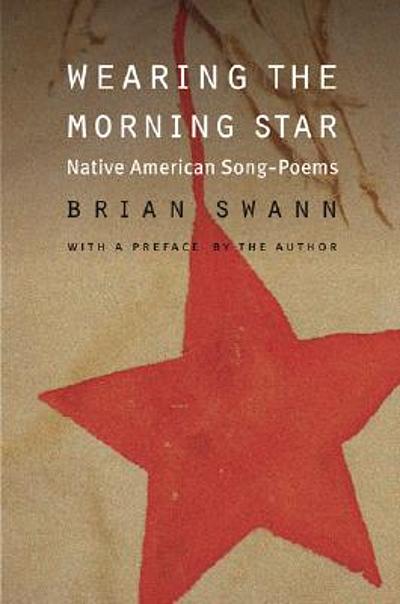 Wearing the morning star : native American song-poems | WorldCat.org