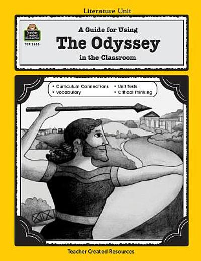 A guide for using The odyssey in the classroom : based on the classic ...
