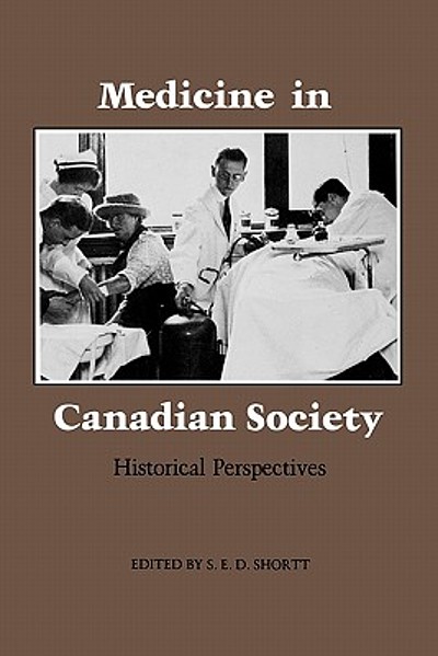 Medicine in Canadian society : historical perspectives | WorldCat.org