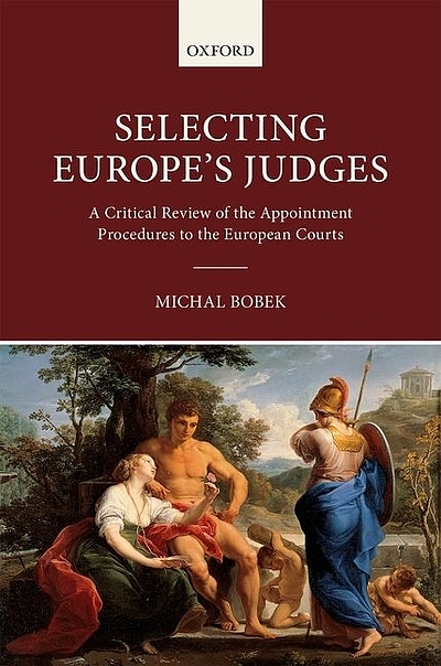 Selecting Europe's judges : a critical review of the appointment procedures to the European ...