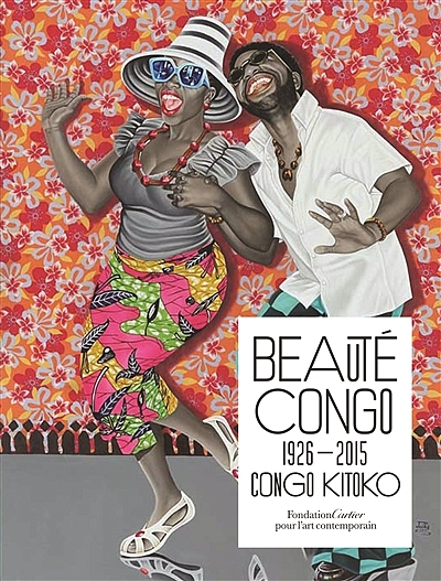 Beauté Congo, 1926-2015 : Congo Kitoko | WorldCat.org