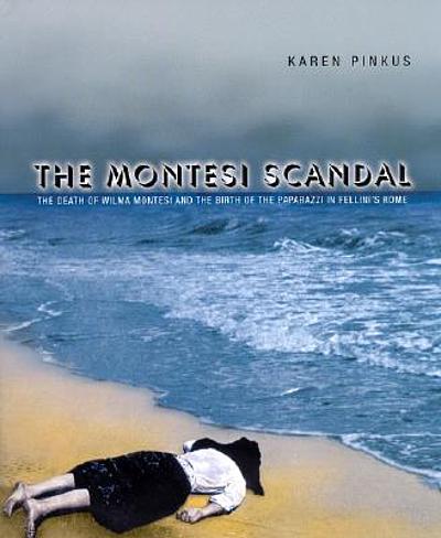 The Montesi scandal : the death of Wilma Montesi and the birth of the ...