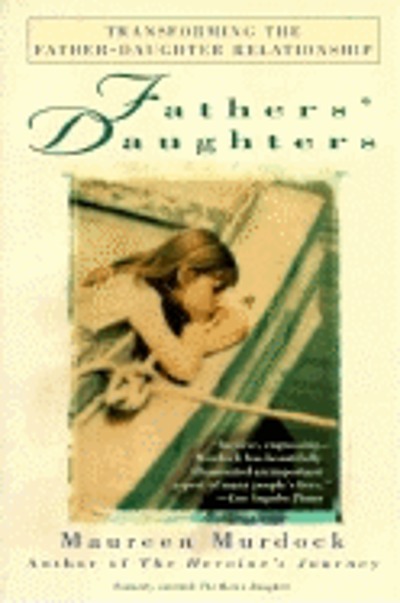 Fathers Daughters Transforming The Father Daughter Relationship
