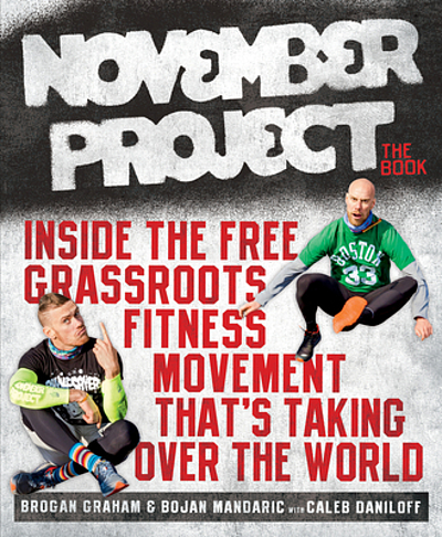November project: the book : inside the free, grassroots fitness ...