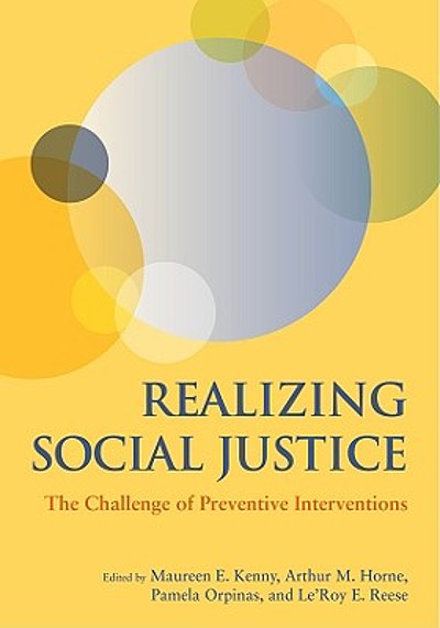 Realizing social justice : the challenge of preventive interventions ...