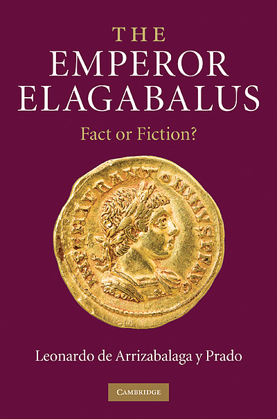 The Emperor Elagabalus : fact or fiction? | WorldCat.org