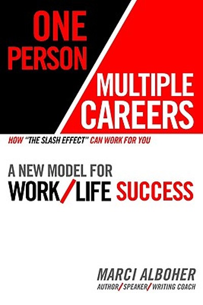 One person/multiple careers : a new model for work/life success ...