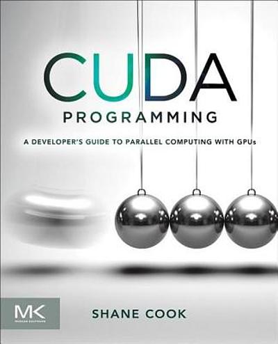 CUDA programming : a developer's guide to parallel computing with GPUs | WorldCat.org