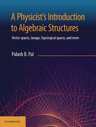 A physicist's introduction to algebraic structures : vector spaces ...