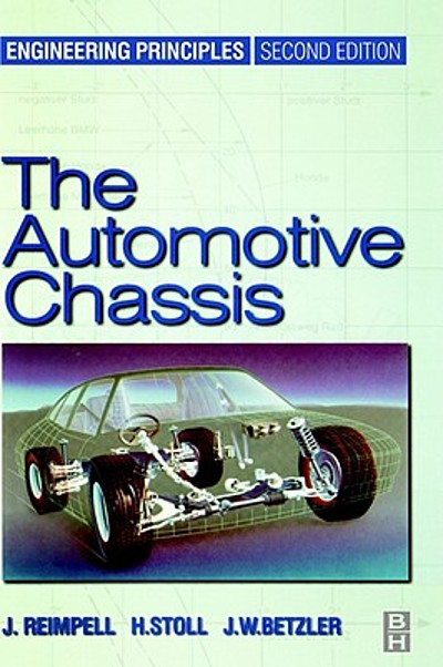 The automotive chassis : engineering principles ; chassis and vehicle ...