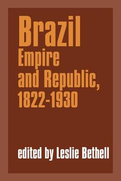 Brazil : empire and republic, 1822-1930 | WorldCat.org