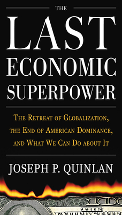 The last economic superpower : the retreat of globalization, the end of ...