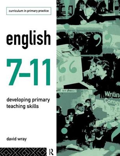 English 7-11 : developing primary teaching skills | WorldCat.org