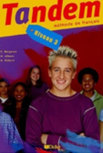 Tandem. Niveau 3 : méthode de français : [livre de l'élève] | WorldCat.org