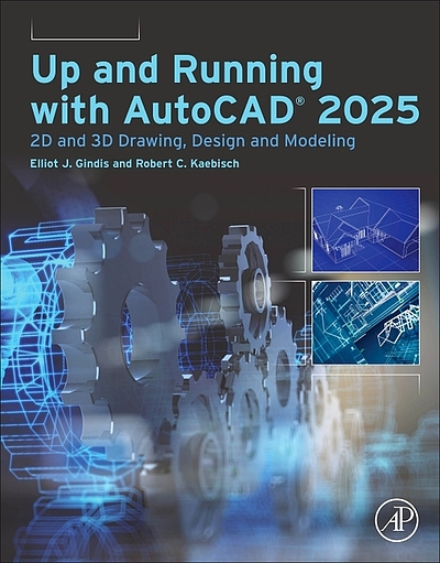 Up and running with AutoCAD® 2025 : 2D and 3D drawing, design and modeling | WorldCat.org