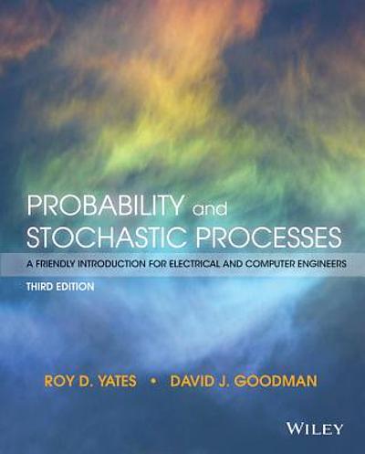 Probability and stochastic processes : a friendly introduction for electrical and computer ...