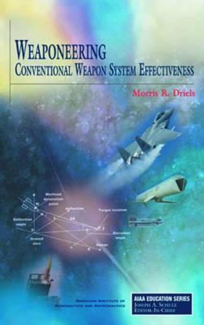 Weaponeering : conventional weapon system effectiveness | WorldCat.org