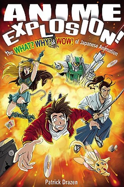 Anime explosion! : the what? why? & wow! of Japanese animation ...